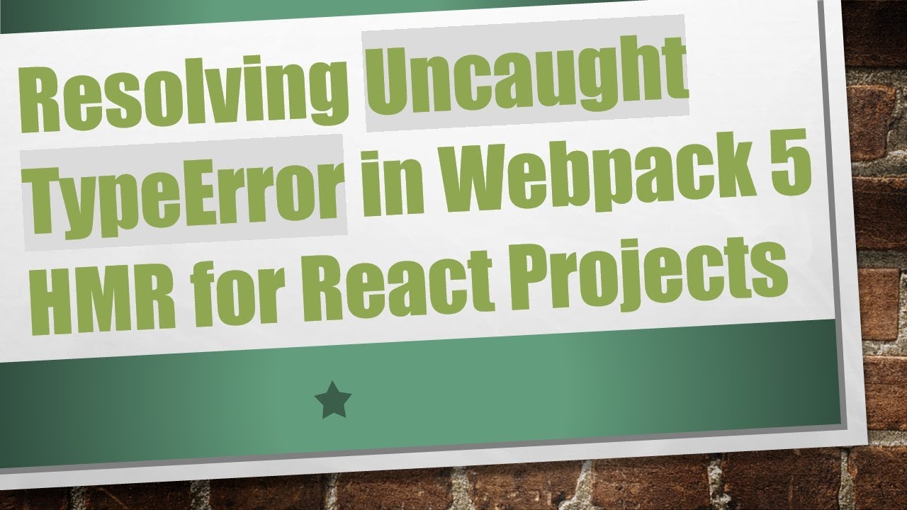 Resolving Uncaught TypeError in Webpack 5 HMR for React Projects