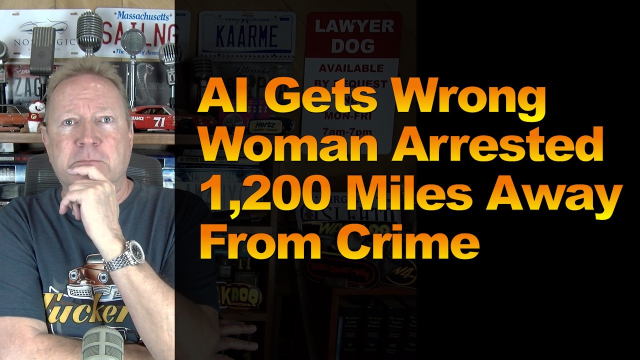 AI Gets Wrong Woman Arrested 1,200 Miles Away From Crime