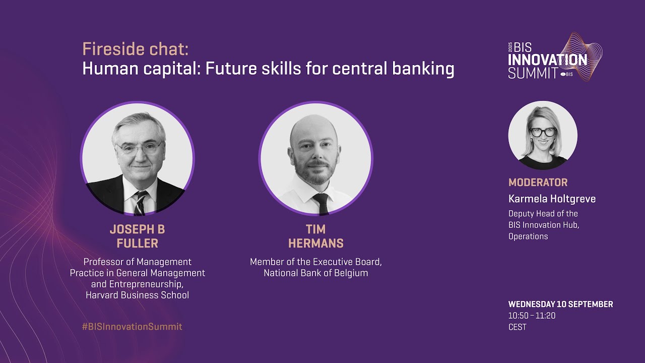 BIS Innovation Summit 2025: Fireside Chat - Human Capital: Future Skills for Central Banking