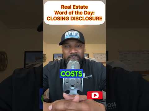WHAT IS A CLOSING DISCLOSURE? | Real Estate Word of the Day | First Time Home Buyer Tips