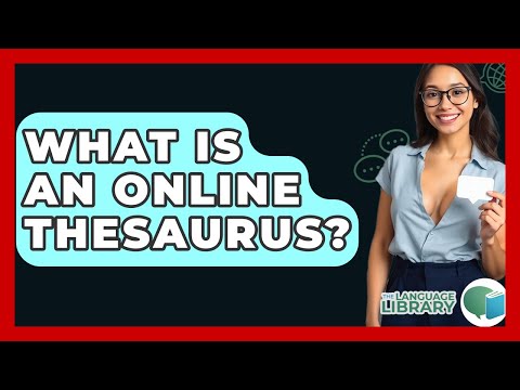 What Is An Online Thesaurus? - The Language Library