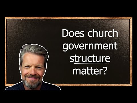 Evaluating Three Forms of Church Government