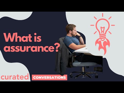 What is Assurance? | Curated Conversations