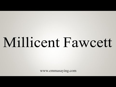 How To Say Millicent Fawcett