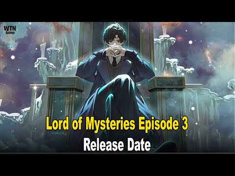 Lord of Mysteries Episode 3: Release Date, Spoilers and What to Expect