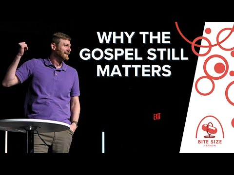 Learning the Gospel (For Real) | BiteSize Sermons