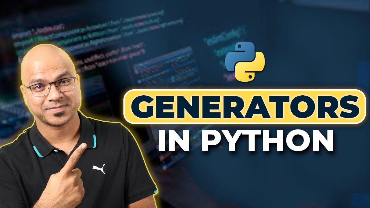 #62 Python Tutorial for Beginners | Generators