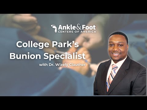 College Park's Bunion Specialist | Ankle & Foot Centers of America