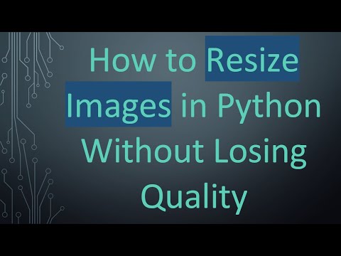 How to Resize Images in Python Without Losing Quality