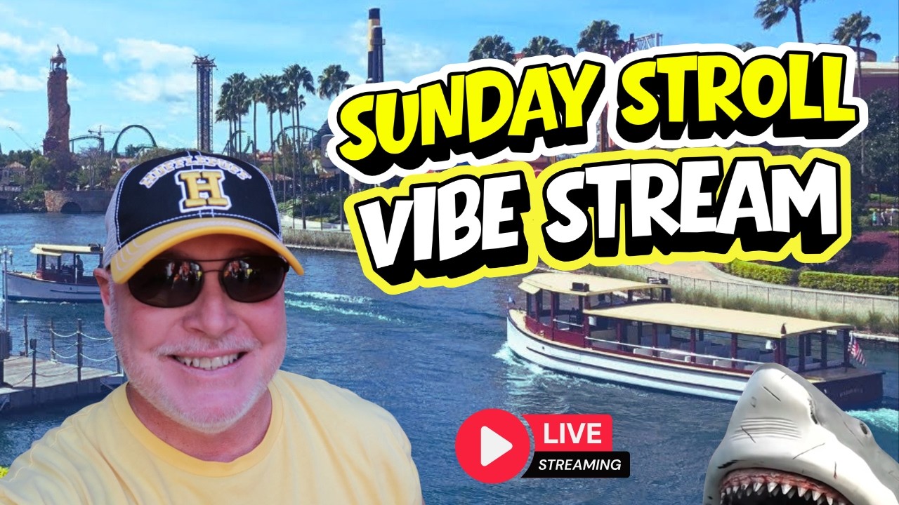 Live! Universal Orlando Sunday Stroll VibeStream LiveStream
