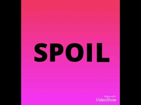spoil