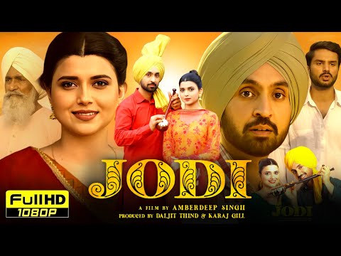 Jodi Full Punjabi Movie 2023 | Diljit Dosanjh | Nimrat Khaira | Amyra Dastur | Review & Facts HD