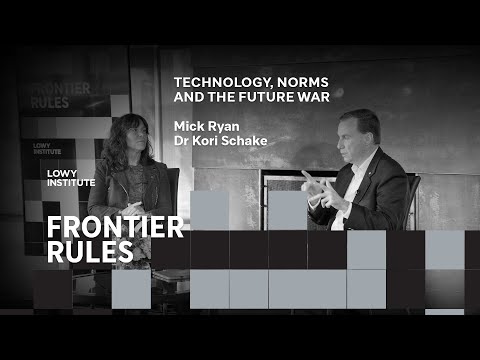 Frontier Rules: Technology, norms and the future war - Discussion with Mick Ryan and Dr Kori Schake