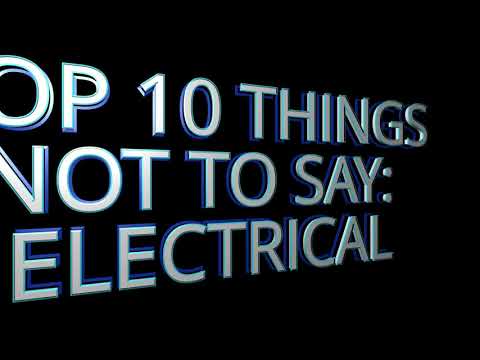 SCAM HOME WARRANTY TOP 10 THINGS NOT TO SAY: ELECTRICAL