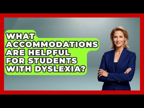 What Accommodations Are Helpful For Students With Dyslexia? - Special Education Learning