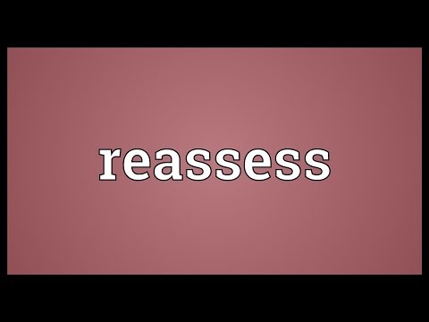 Reassess Meaning