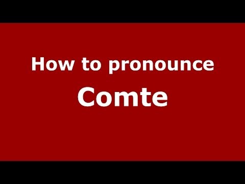 How to pronounce Comte (French/France) - PronounceNames.com