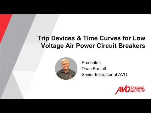 Webinar: Trip Devices & Time Curves for Low Voltage Air Power Circuit Breakers