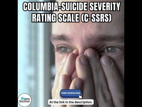The Columbia-Suicide Severity Rating Scale (C-SSRS) - free assessment download link in description