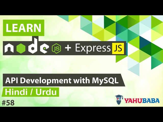 Creating APIs with ExpressJS and MySQL: A Comprehensive Guide in Hindi/Urdu | Galaxy.ai