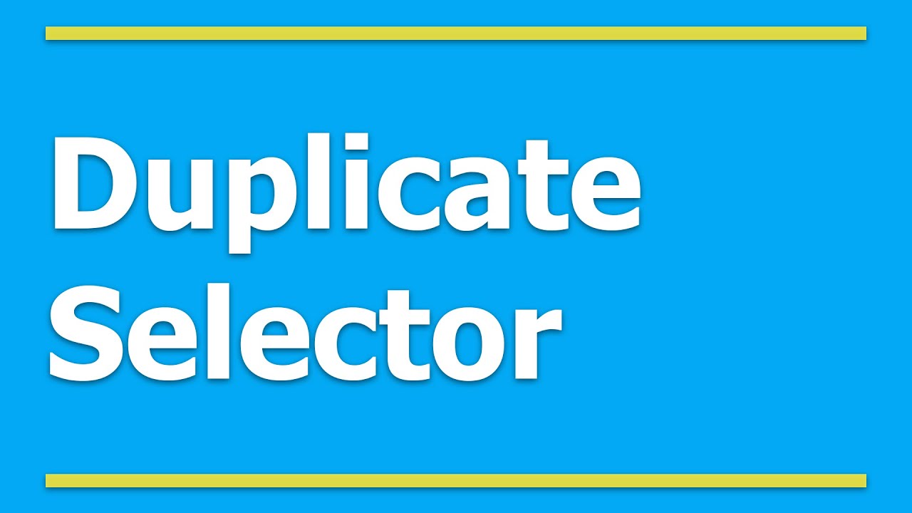Duplicate Selector