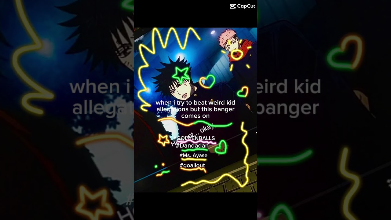 Me trying to beat the weird kid allegations  ur #dandadan comes on