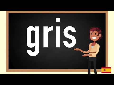 How to pronounce gris in Spanish