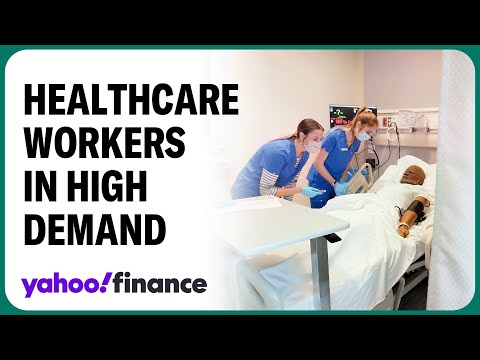 Why healthcare workers are in such high demand