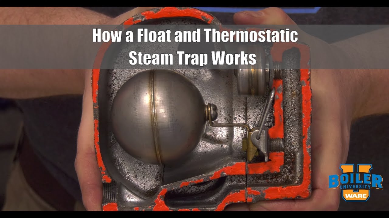 Steam Traps | Float and Thermostatic Operations and Applications - Weekly Steam Tips