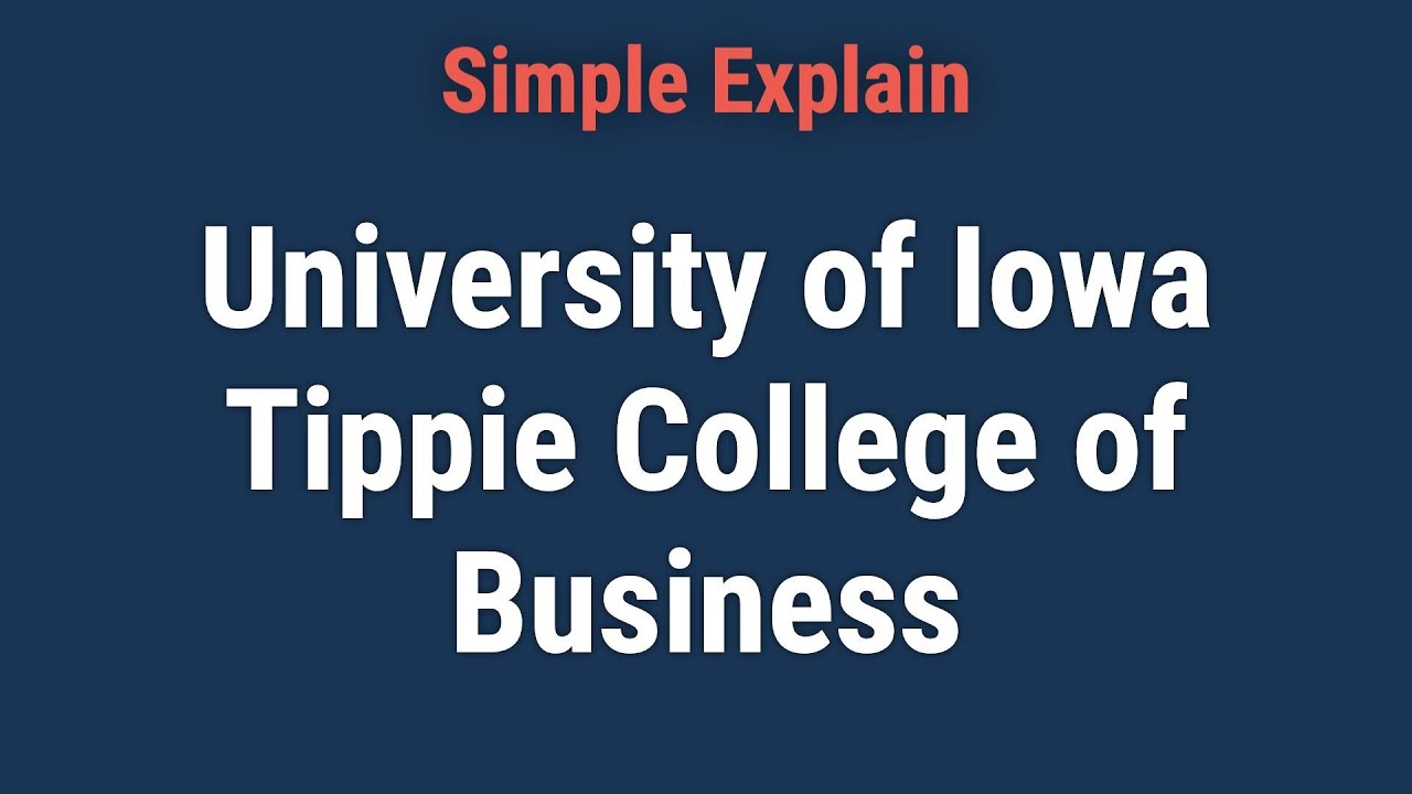 What Is the University of Iowa Tippie College of Business?