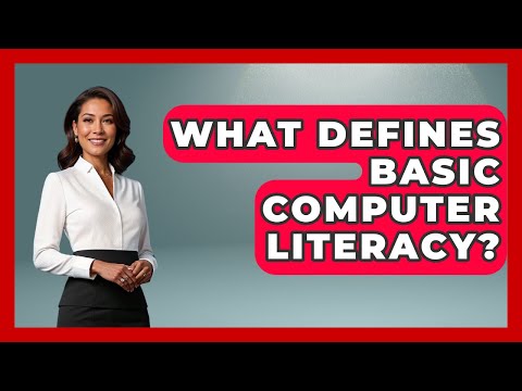 What Defines Basic Computer Literacy? - Law Enforcement Insider