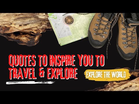 Explore the World | Quotes to Inspire You to Travel and Explore the World | Inspiring Travel Quotes