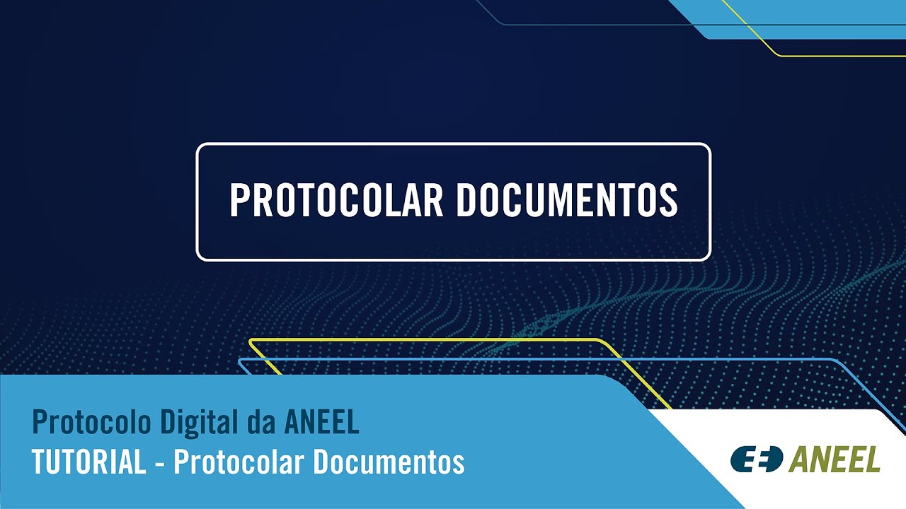 Protocolo Digital da ANEEL: Protocolar Documentos #TUTORIAL