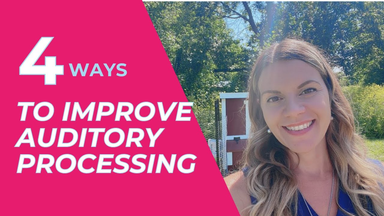 AUDITORY PROCESSING | 4 Ways to IMPROVE