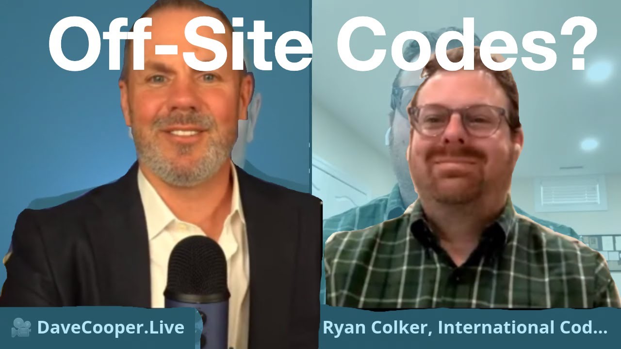 New Building Codes! FAQs on Off-Site Construction Building Systems Codes with Ryan Colker, ICC