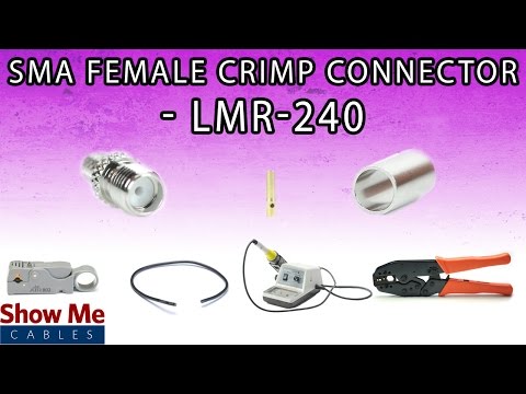 SMA Female Crimp Connector For LMR-240 - Perfect For DIY Installs!
