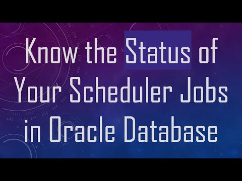 Know the Status of Your Scheduler Jobs in Oracle Database