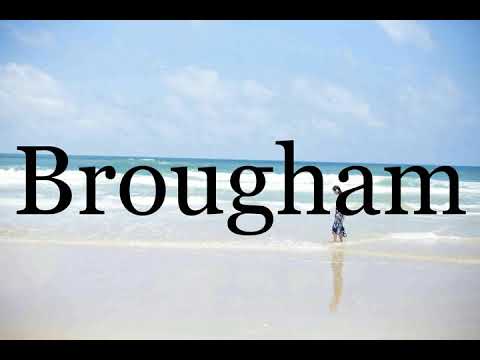 How To Pronounce Brougham🌈🌈🌈🌈🌈🌈Pronunciation Of Brougham