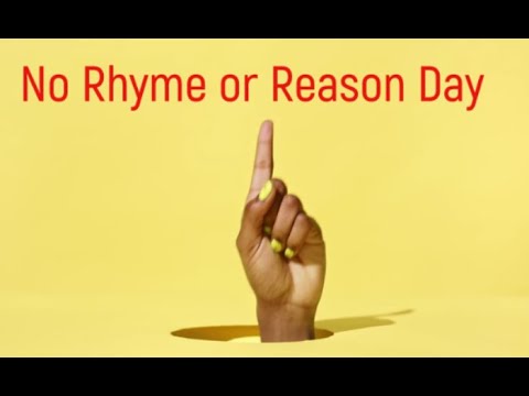 No Rhyme or Reason Day (September1), Activities and How to Celebrate No Rhyme or Reason Day