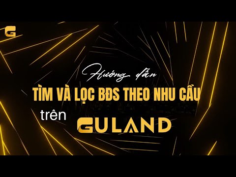 Hướng dẫn sử dụng website và ứng dụng Guland