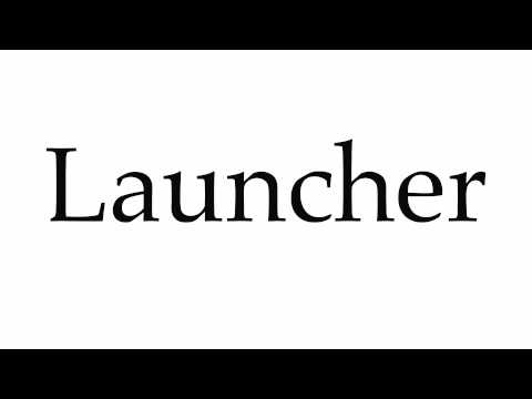 How to Pronounce Launcher