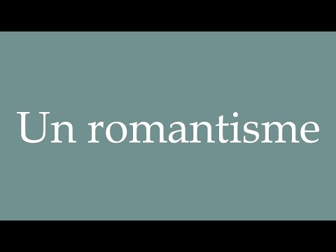 How to Pronounce ''Un romantisme'' (A romanticism) Correctly in French