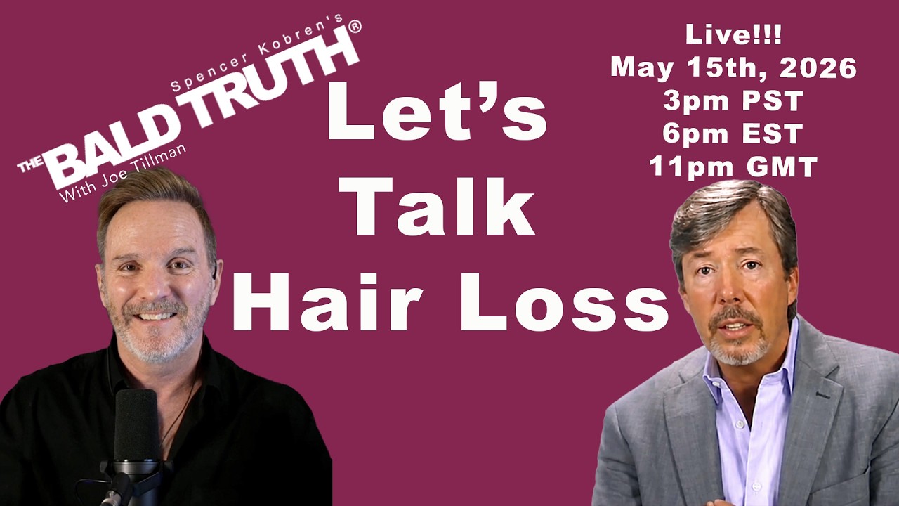 Hair Loss  - The Bald Truth - May 15th, 2026