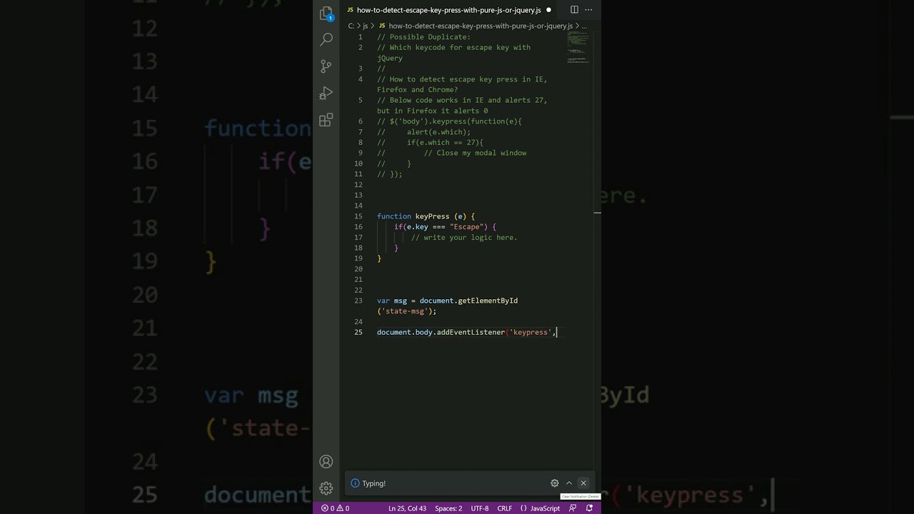javascript - How to detect escape key press with pure JS or jQuery?