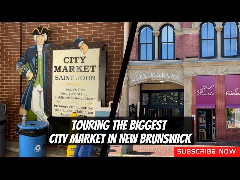 Saint John New Brunswick City Market Tour|Uptown Saint John