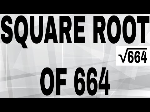 SQUARE ROOT OF 664