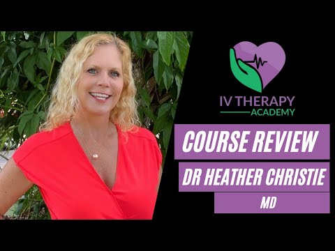 IV Therapy Academy Review - Dr Heather Christie, MD
