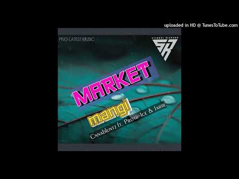 Market_Mangi_-_Cnnabluntz_ft._Protii-Ice_&_Jariie (Stingray Records)[2022 PNG Music]