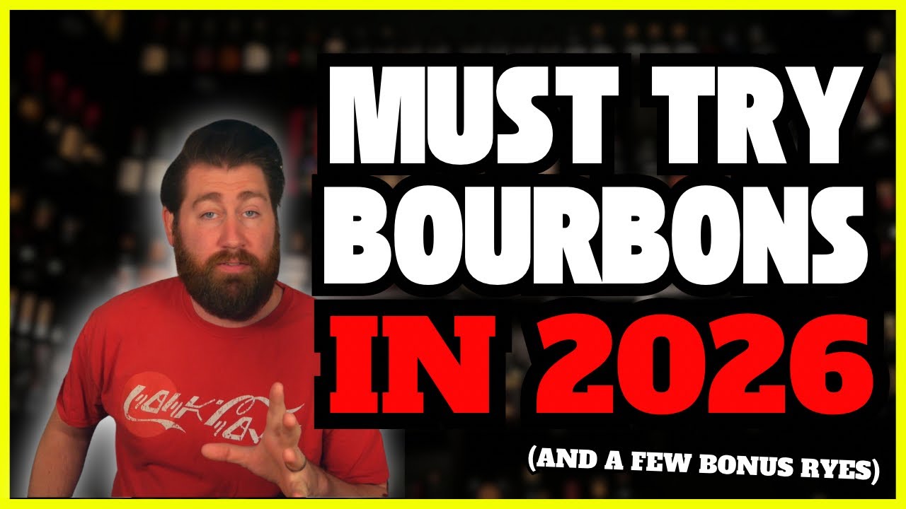 Must Try Bourbons in 2026