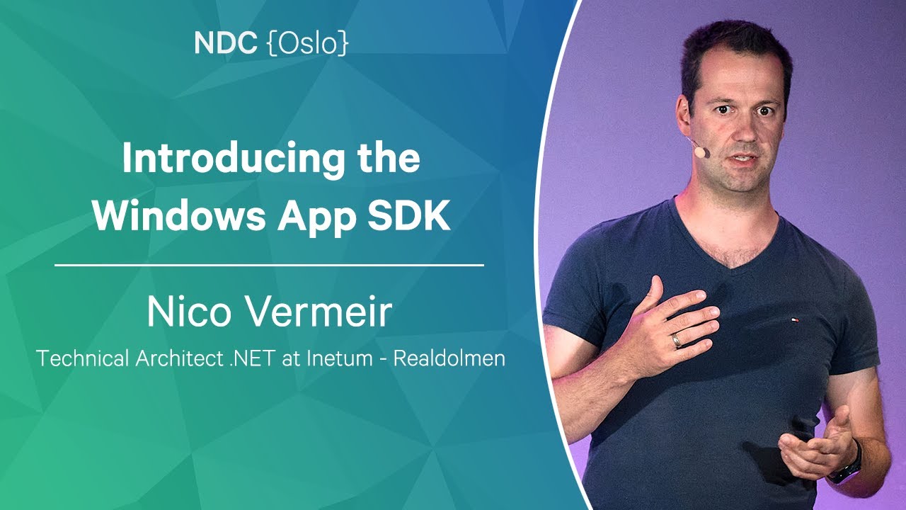 Introducing the Windows App SDK - Nico Vermeir - NDC Oslo 2023